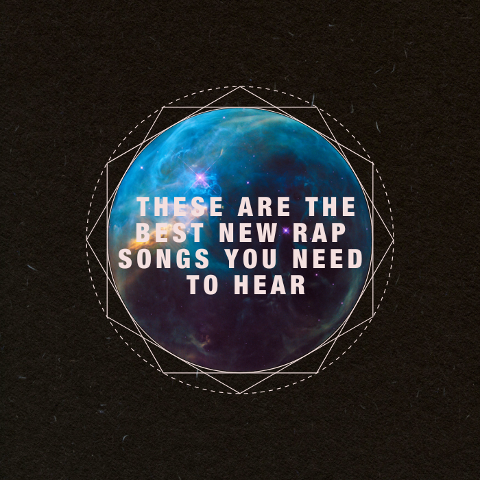 These Are the Best New Rap Songs You Need to Hear