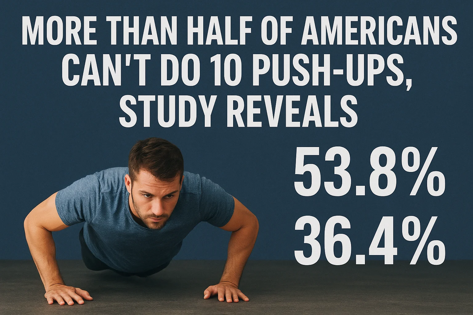 Why More than Half of Americans Can’t Do 10 Push-Ups in a Row—and What ...