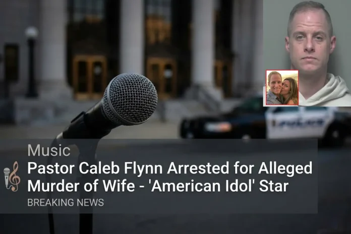 Music Pastor Caleb Flynn Arrested for Alleged Murder of Wife ...