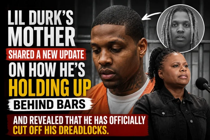 Lil Durk's Mom Gives Update: Rapper Cuts Dreadlocks in Prison ...